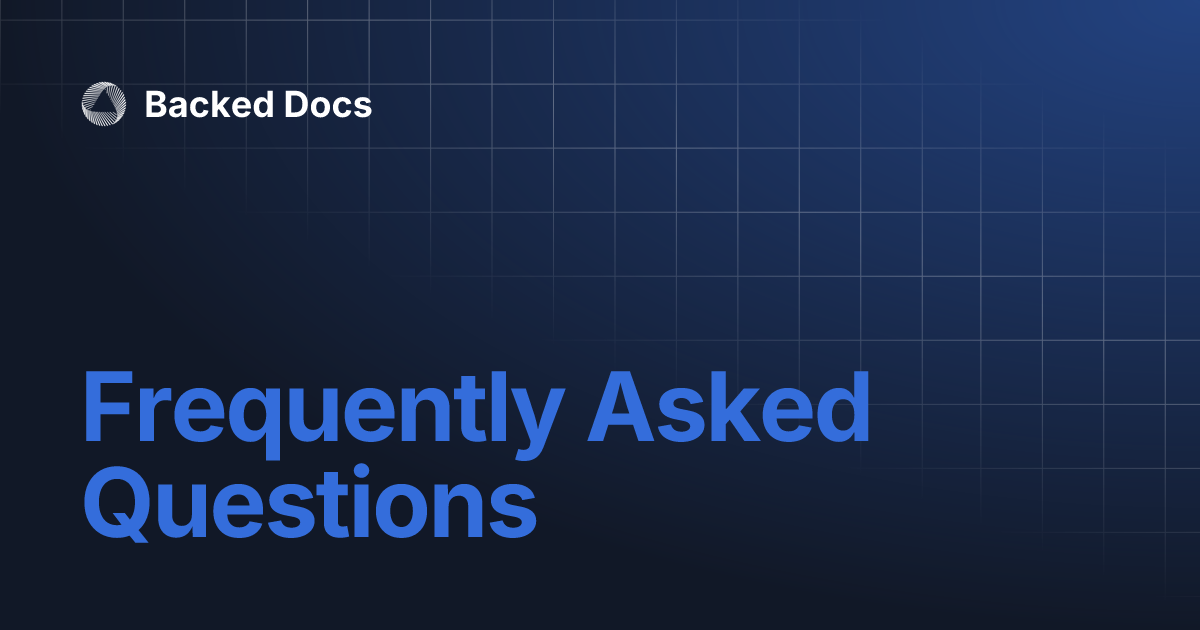Frequently Asked Questions | Backed Docs